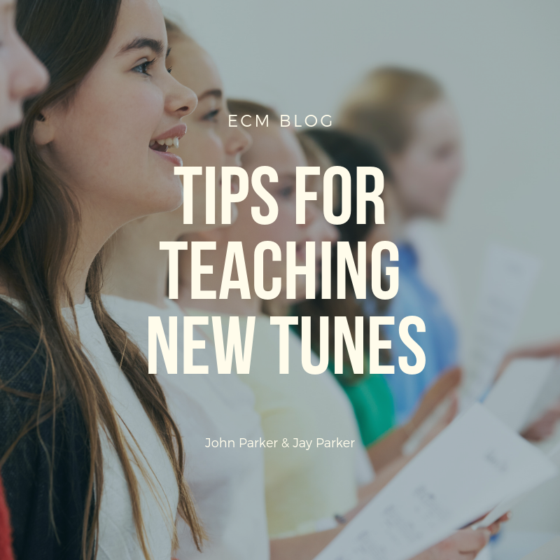 Tips For Teaching New Tunes – Easy Choir Music